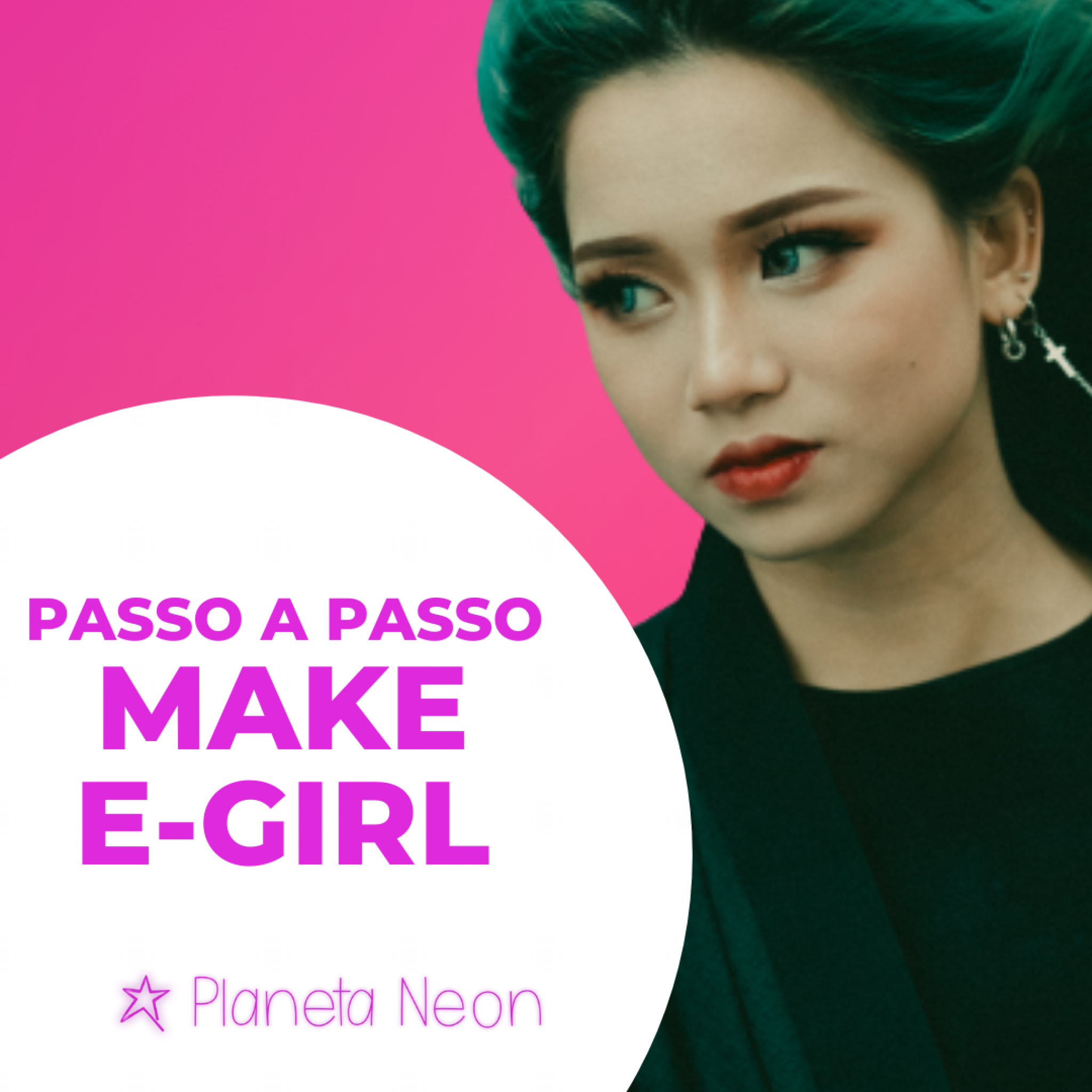 Como Fazer Make e-Girl? Passo a Passo Completo!